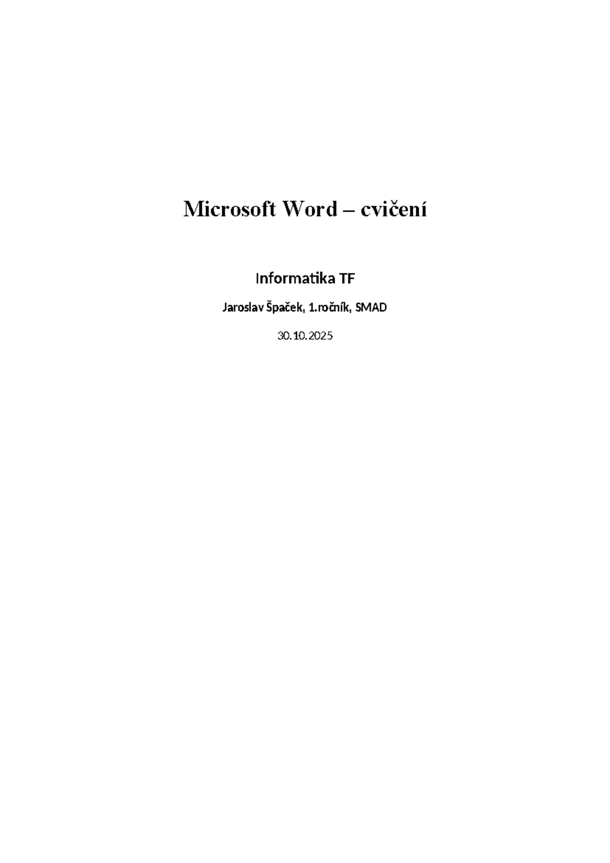 Microsoft Word Cvičení 3 - Zápočet Informatika TF SMAD - Studocu