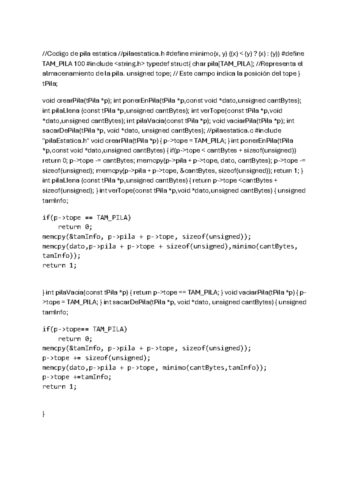 Pila estatica - unsigned tope; // Este campo indica la posición del tope } tPila; void - Studocu