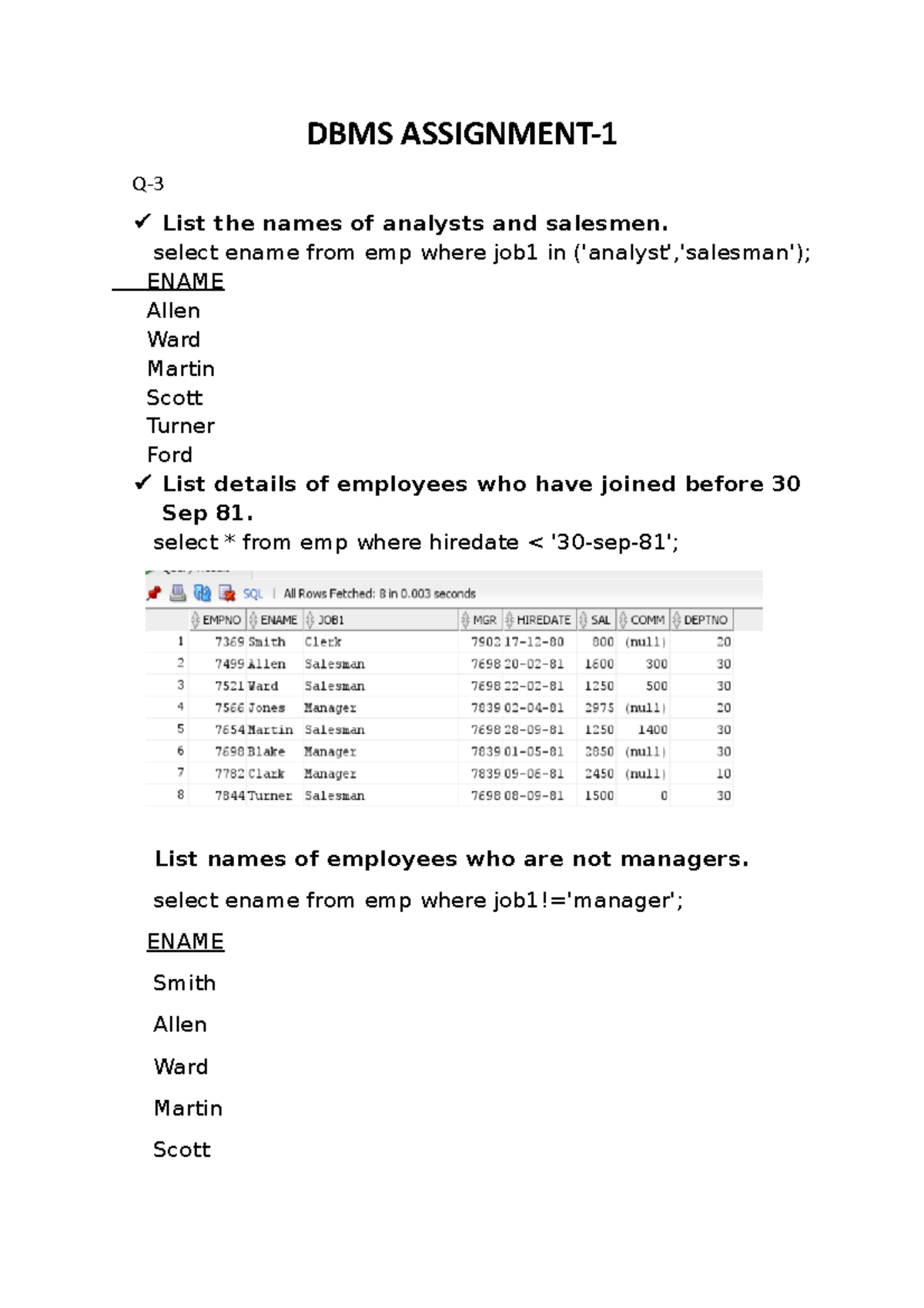 DBMS Assignment 2021 - DBMS ASSIGNMENT- Q- List the names of analysts and salesmen. select ename ...