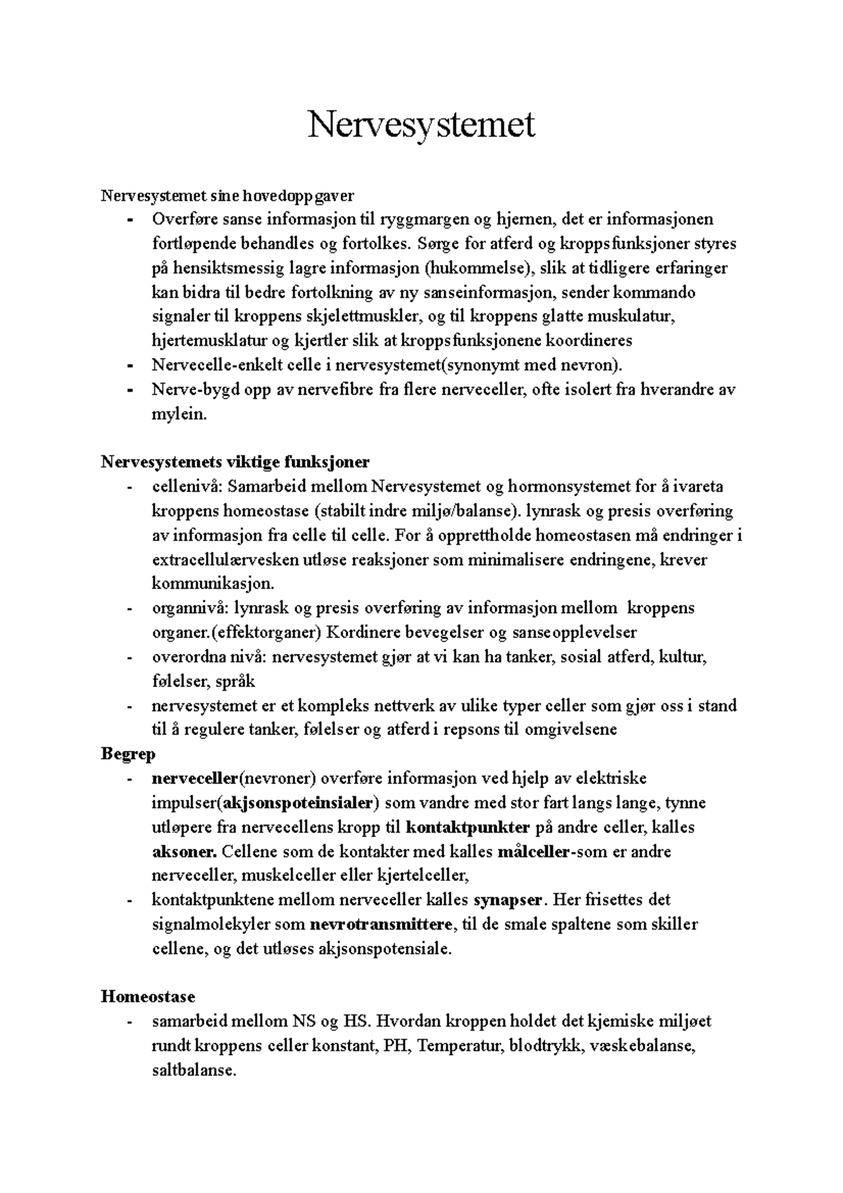Nervesystemet - notater - Nervesystemet Nervesystemet sine hovedoppgaver - Overføre sanse - Studocu