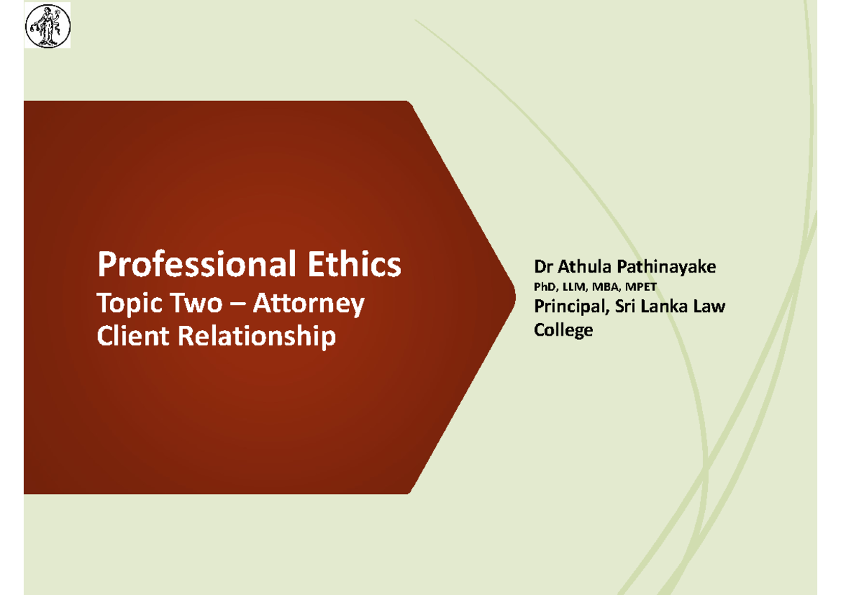 Lecture Two: Attorney-Client Ethics and Responsibilities (Professional Ethics) - Studocu