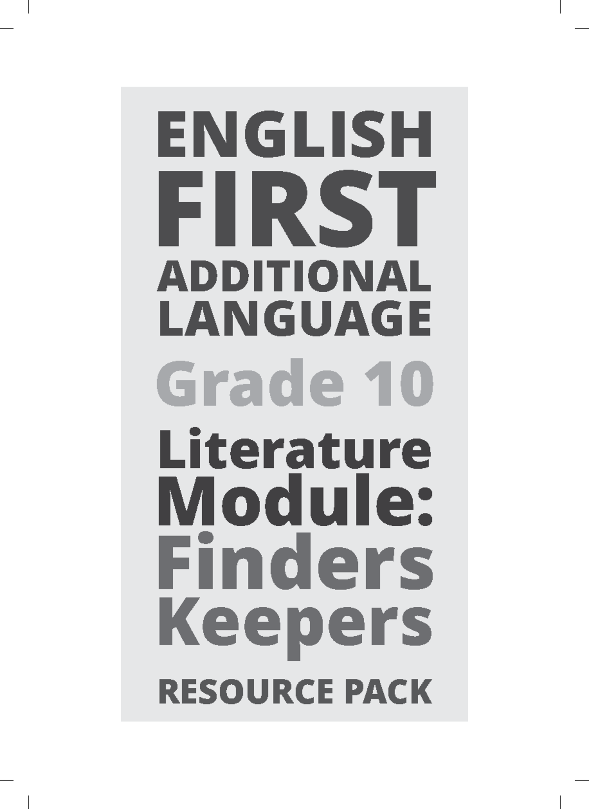 Gr 10 EFAL Term 1 2019 Literature Resource Pack: Finders Keepers - Studocu