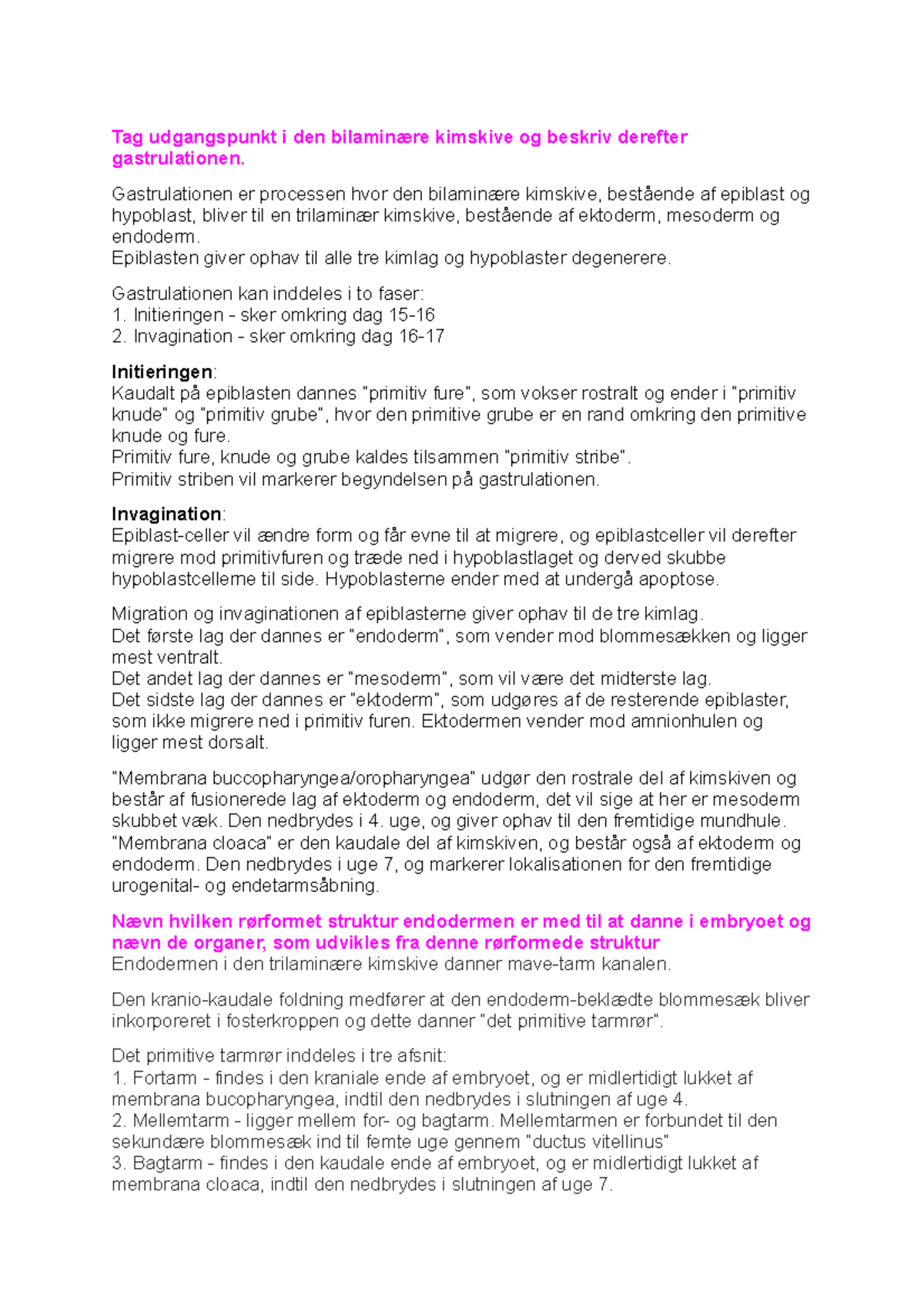 Disposition til endodermen og dens derivater i den mundtlige i eksamen - Tag udgangspunkt i den ...