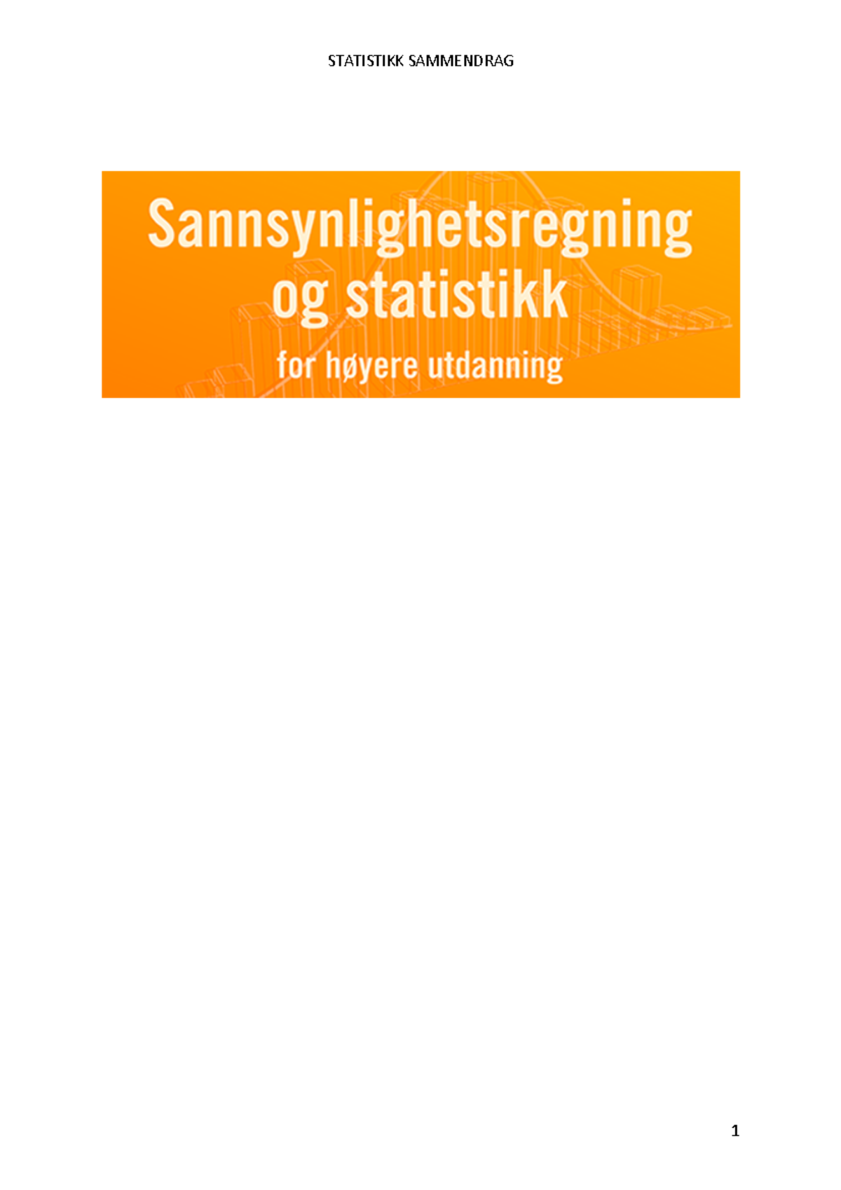 Statistikk Sammendrag - Innholdsfortegnelse Beskrivende statistikk ...