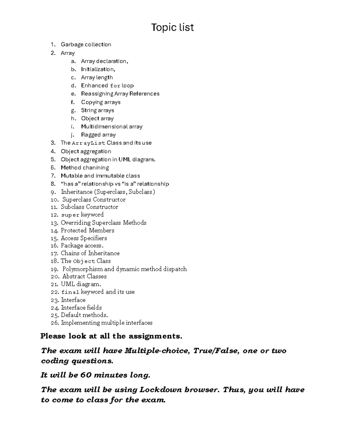 Java Programming Concepts and Exam Overview - CS101 Final Exam Prep - Topic list 1. Garbage ...