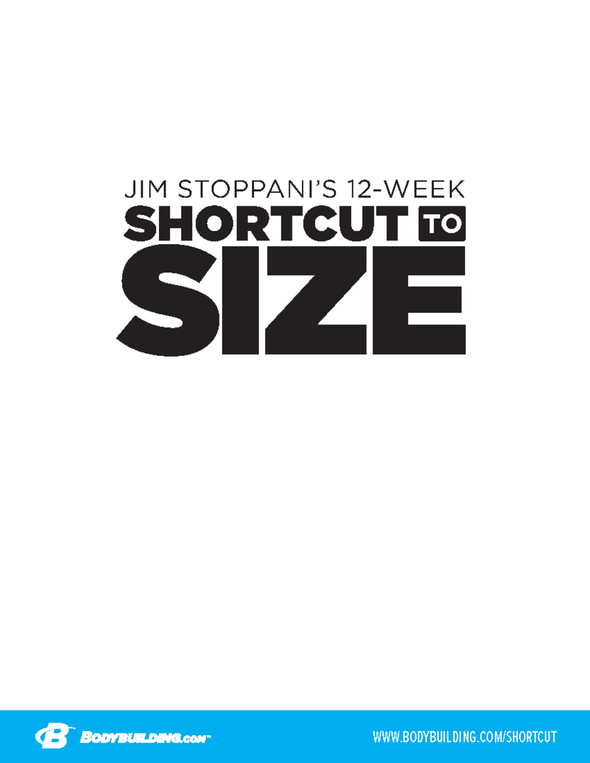 12 Weeks muscle program - SIZE JIM STOPPANI’S 12-WEEK SHORTCUT SIZE ...
