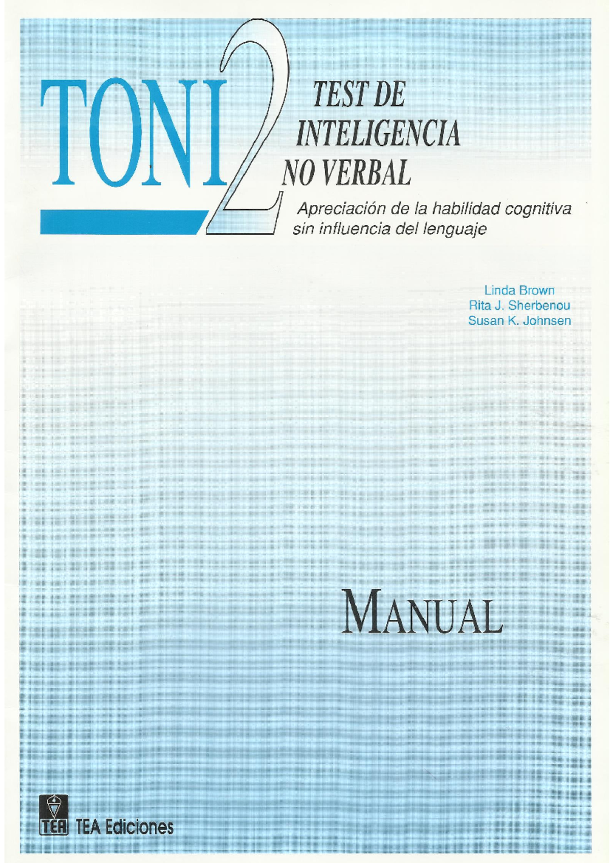 Manual del Test de Inteligencia No Verbal TONI-2: Guía Completa - Studocu