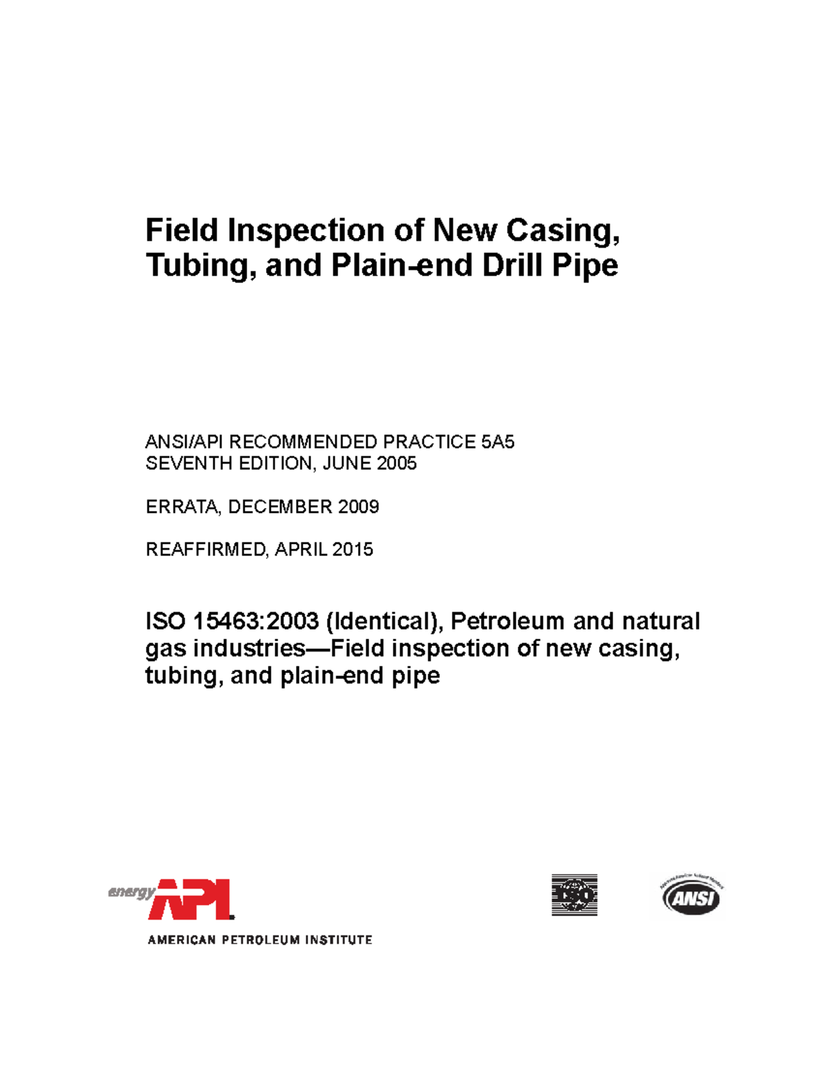API 5A5 2015 - Field Inspection of Casing, Tubing & Drill Pipe - Studocu