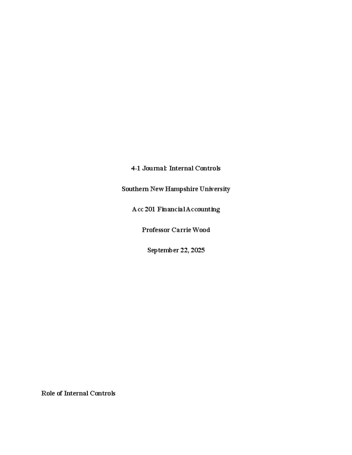 Acc 201 - 4-1 Journal: The Importance of Internal Controls - Studocu