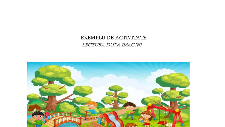 Proiect didactic 3 - EXEMPLU DE ACTIVITATE LECTURA DUPA IMAGINI Tema: O ...