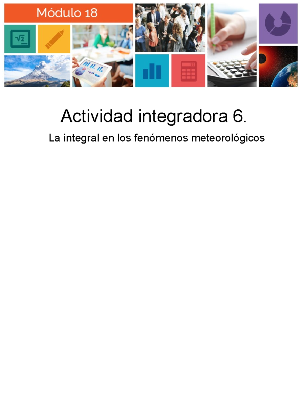 Modulo 18 semana 3 actividad integradora 6 - Actividad integradora 6. La integral en los ...