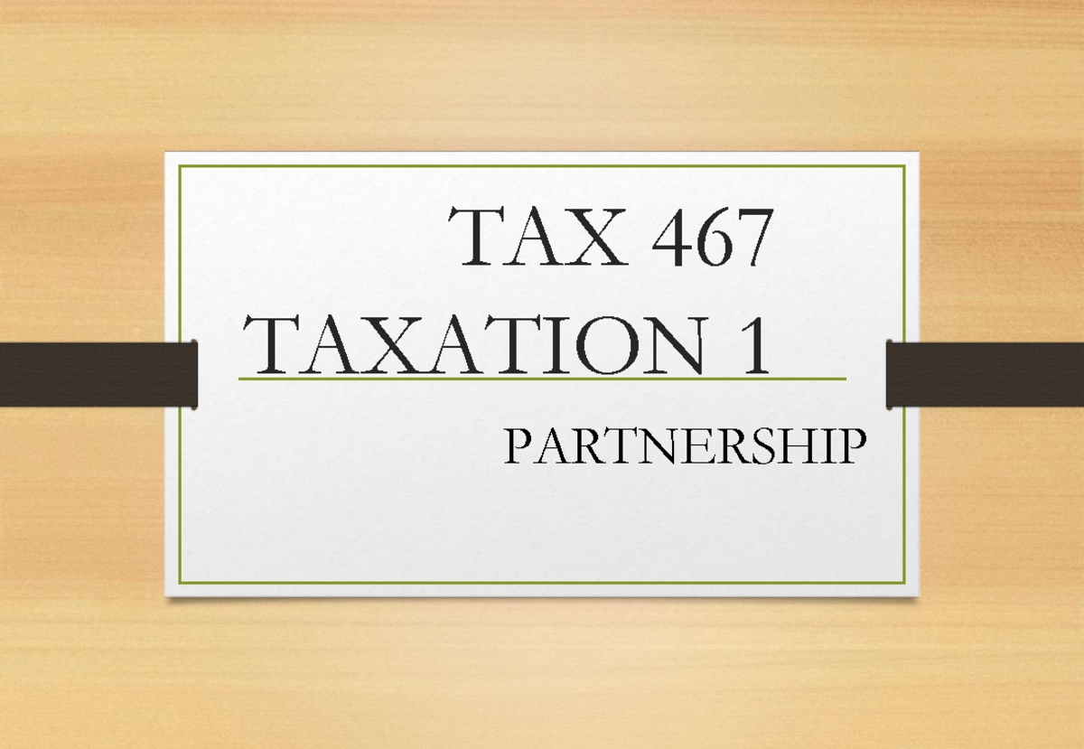 Partnerships in Taxation - Key Concepts and Calculations (TAX467) - Studocu