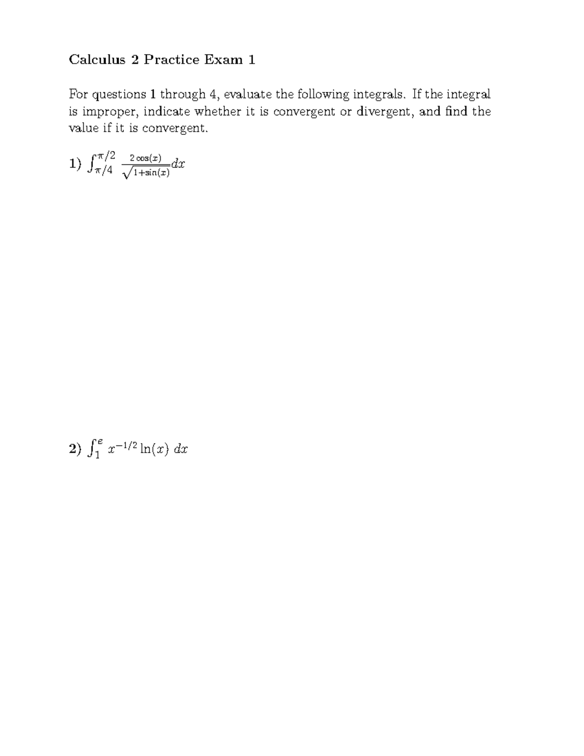 Calc-2-Practice-Exam-1 2 - Calculus 2 Practice Exam 1 For questions 1 through 4, evaluate the ...