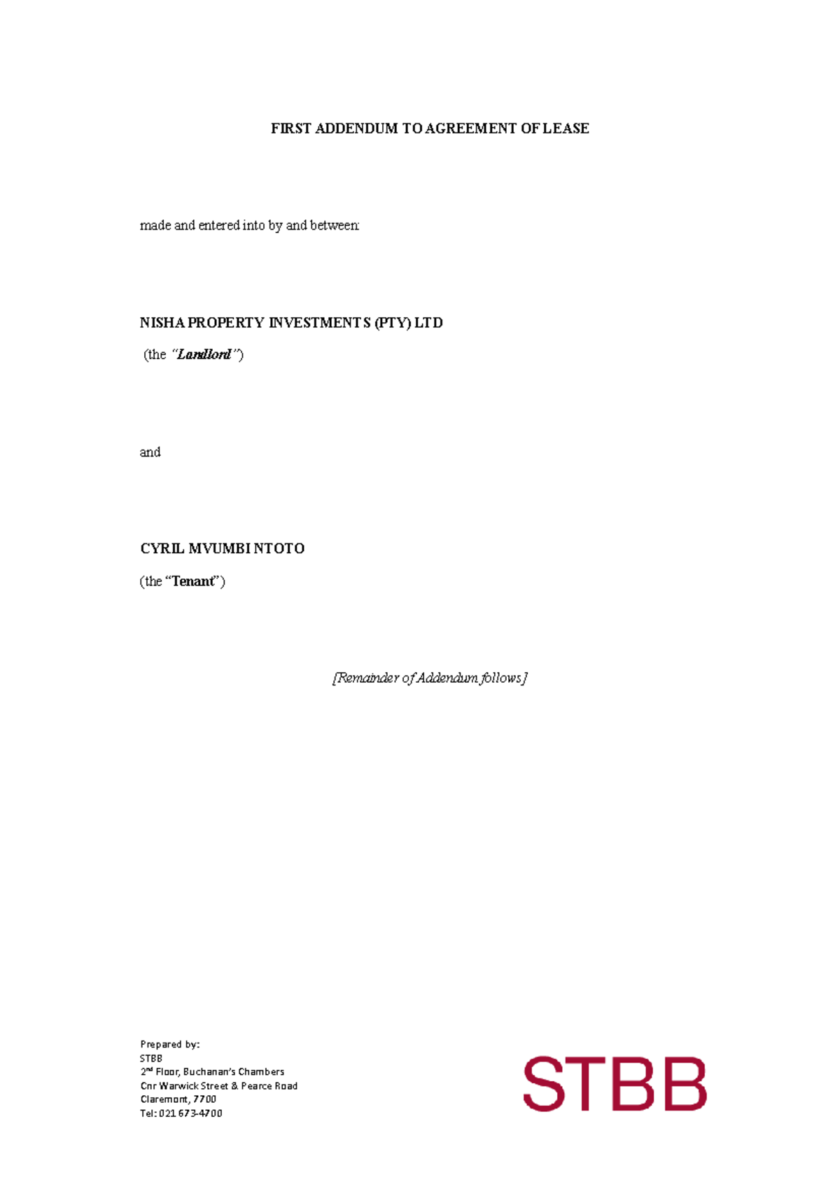 Addendum TO Agreement OF Lease - FIRST ADDENDUM TO AGREEMENT OF LEASE ...