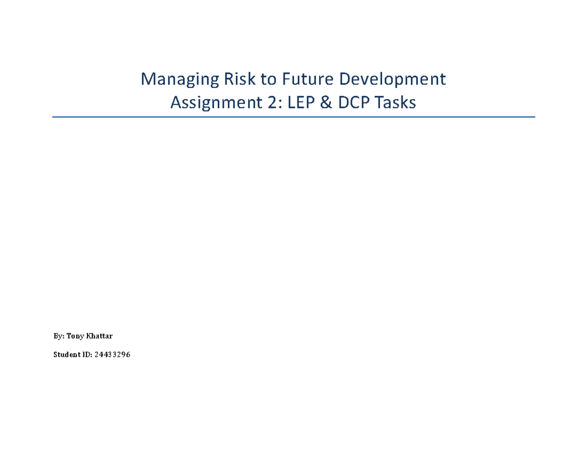 Managing Risk to Future Development Assignment 2: LEP DCP Tasks - Studocu