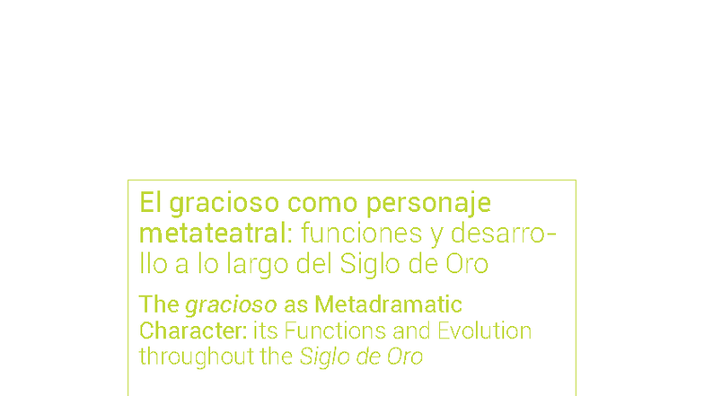 El Gracioso como Personaje Metateatral en el Siglo de Oro: Funciones y ...