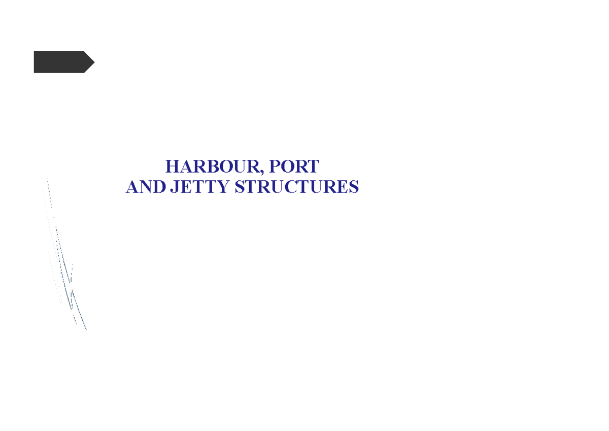 Harbour and Port Structures - Notes (Course Code: HARBOUR) - Studocu