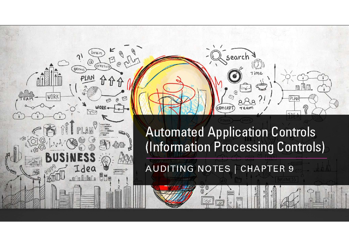 AUDITING NOTES CH9: Automated Application Controls Overview - Studocu