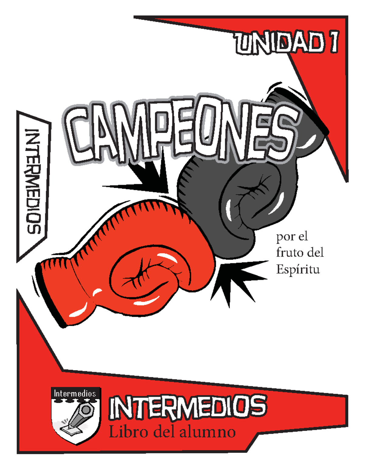 Unidad 1: Fruto del Espíritu - Campeones Intermedios (EBV) - Studocu