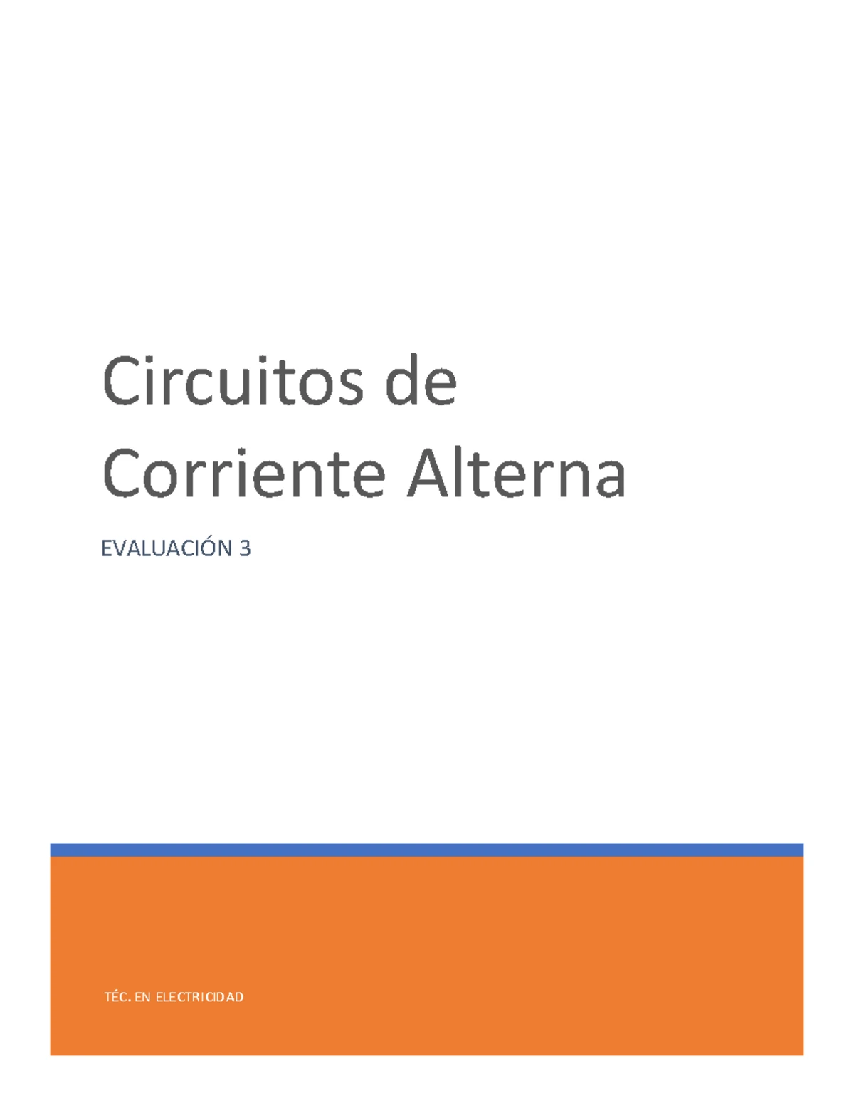 Evaluación 3: Circuitos de Corriente Alterna - Análisis y Cálculos - Studocu
