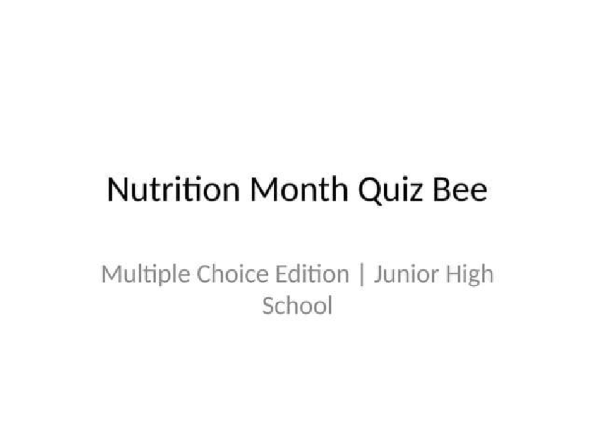 Nutrition Month Quiz Bee: Multiple Choice Edition I (JHS) - Studocu