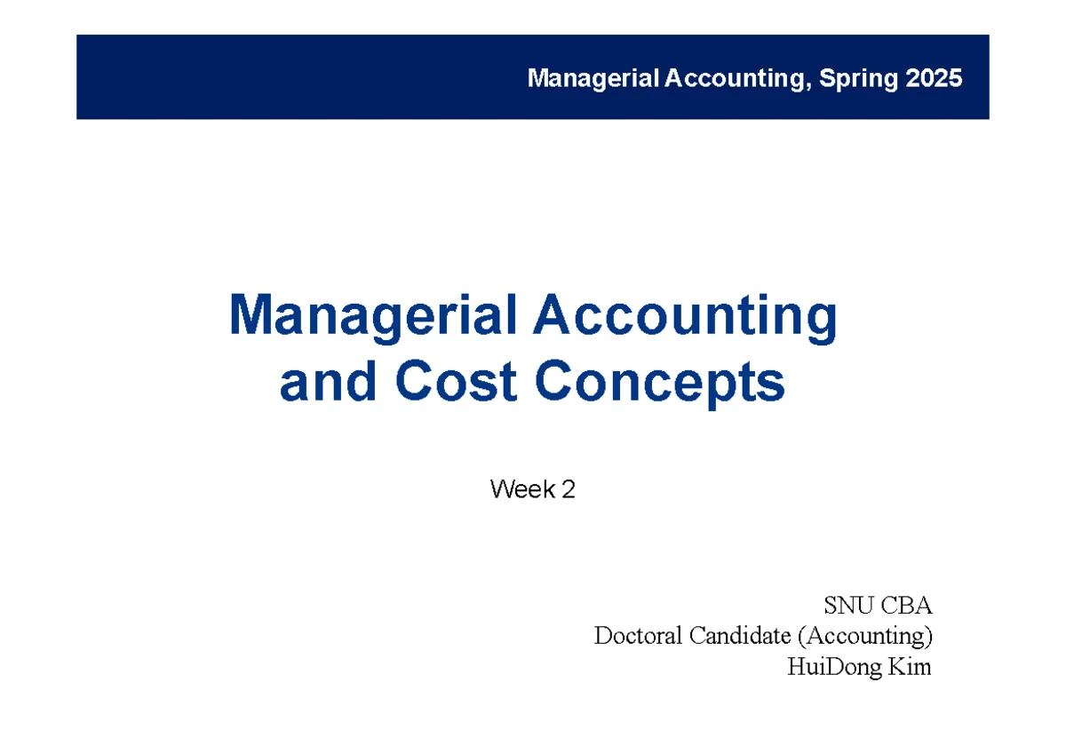 Managerial accounting SNU CBA Spring 2025: Job order costing overview ...