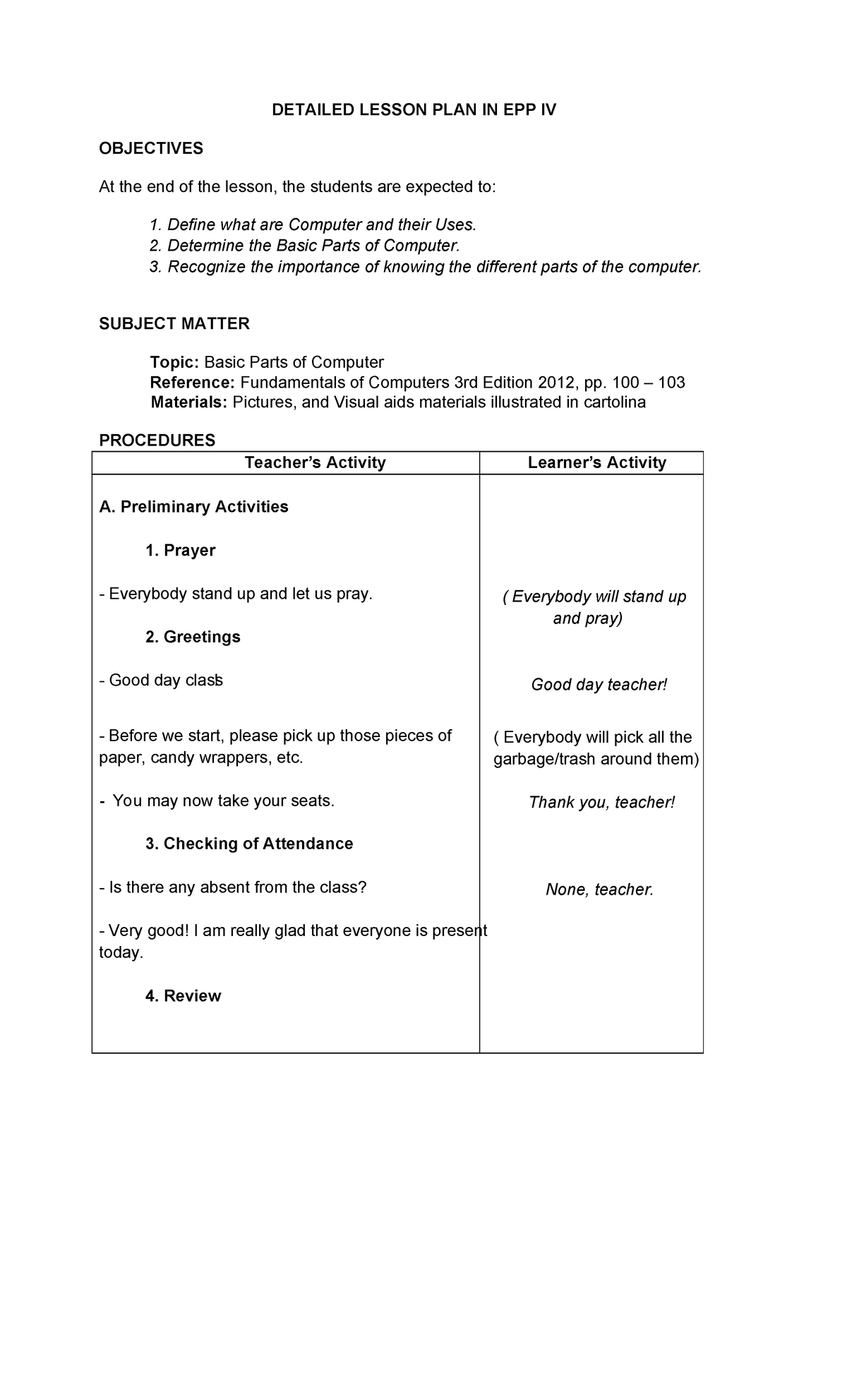 Detailed Lesson PLAN IN EPP IV-1 - DETAILED LESSON PLAN IN EPP IV OBJECTIVES At the end of the ...