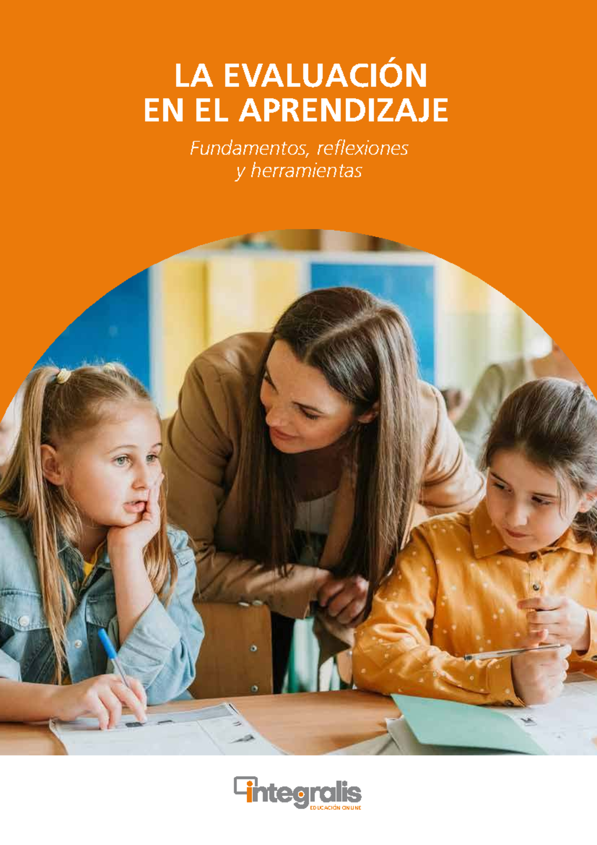 Programa de Evaluación en el Aprendizaje INTG: Fundamentos y Herramientas - Studocu