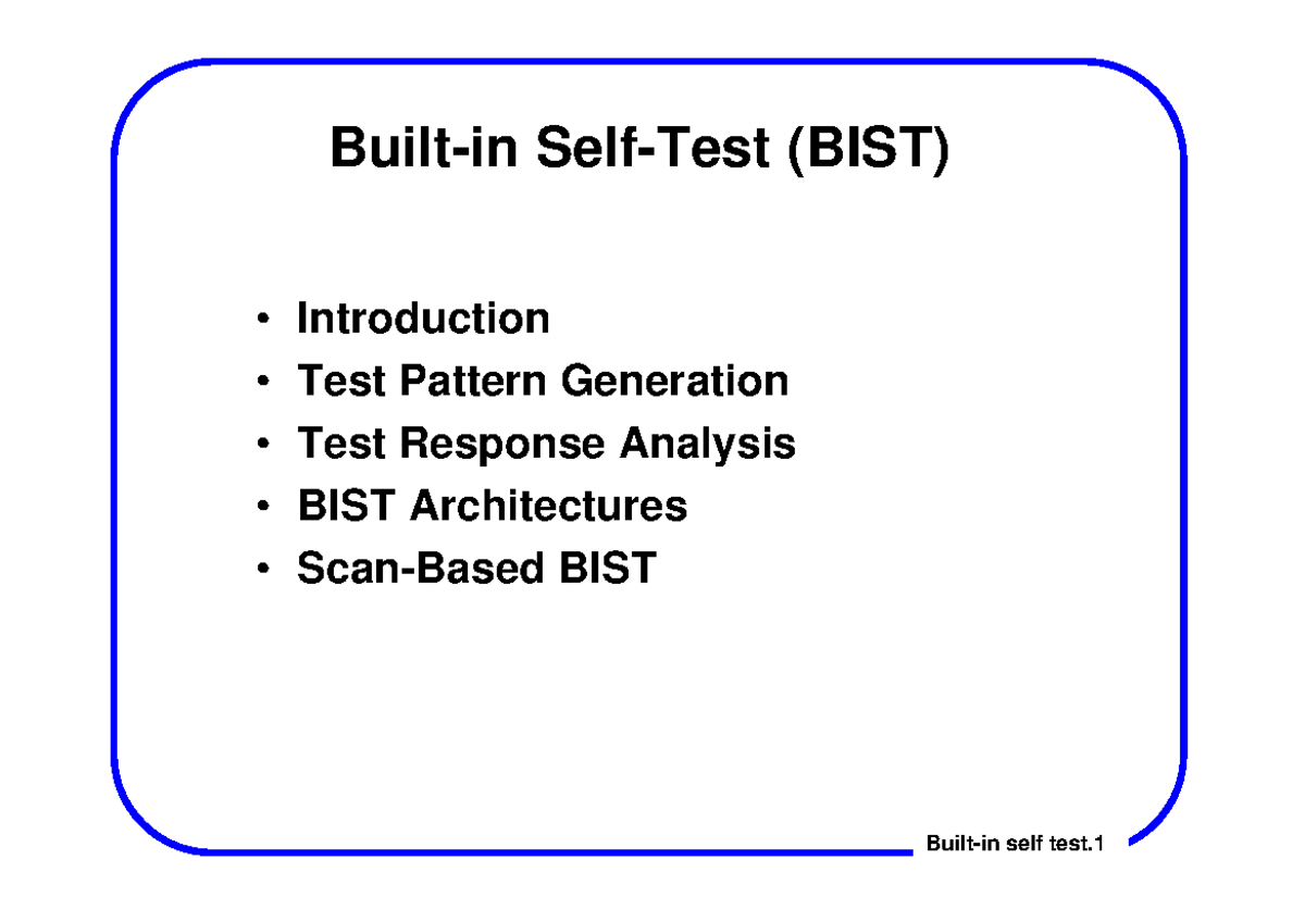 Introduction to BIST - Prof. Reddy - Built-in Self-Test (BIST ...