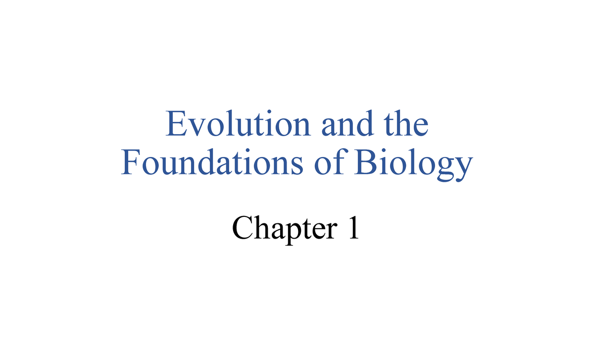 Biology 101: Evolution and Foundations - Chapter 1 Overview - Studocu