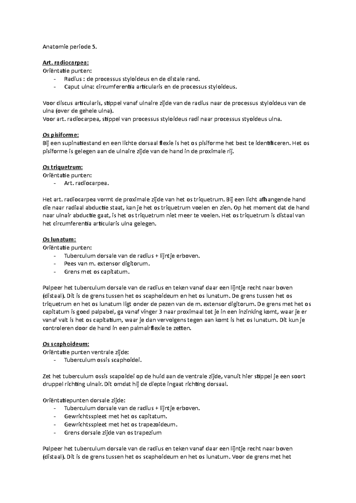 Anatomie periode 5 - Art. radiocarpea: punten: Radius : de processus ...