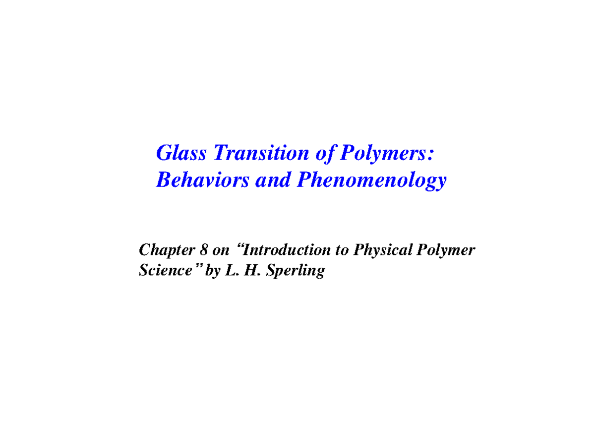 0 Glass Transiton-2022 - Glass Transition of Polymers: Behaviors and ...