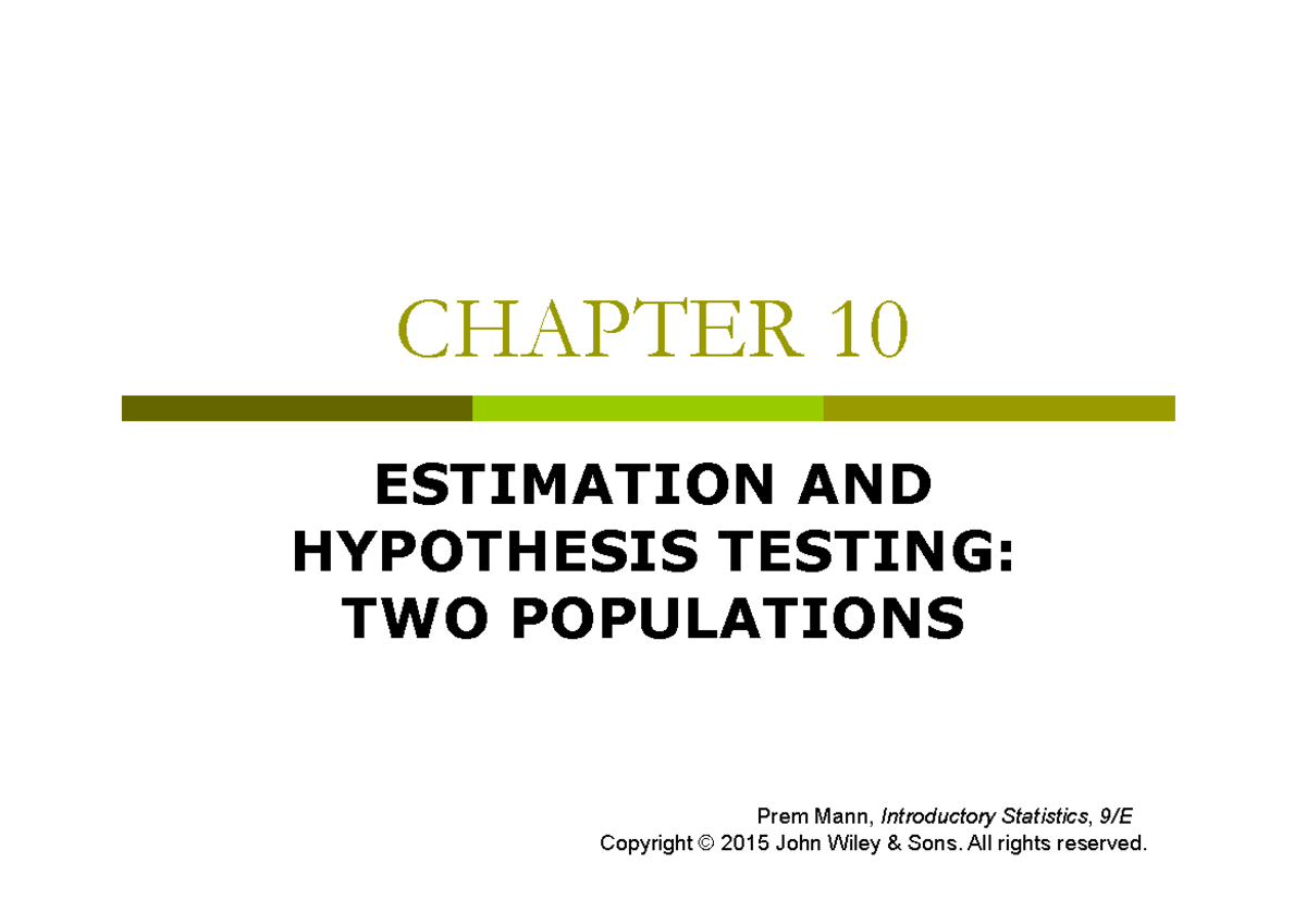 Chapter 10: Estimation and Hypothesis Testing for Two Populations in ...