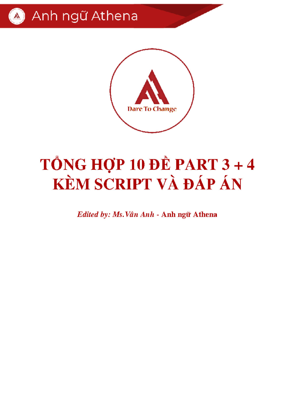 Tổng hợp Đề Thi Part 3 + 4 kèm Script và Đáp Án - Anh Ngữ Athena - Studocu
