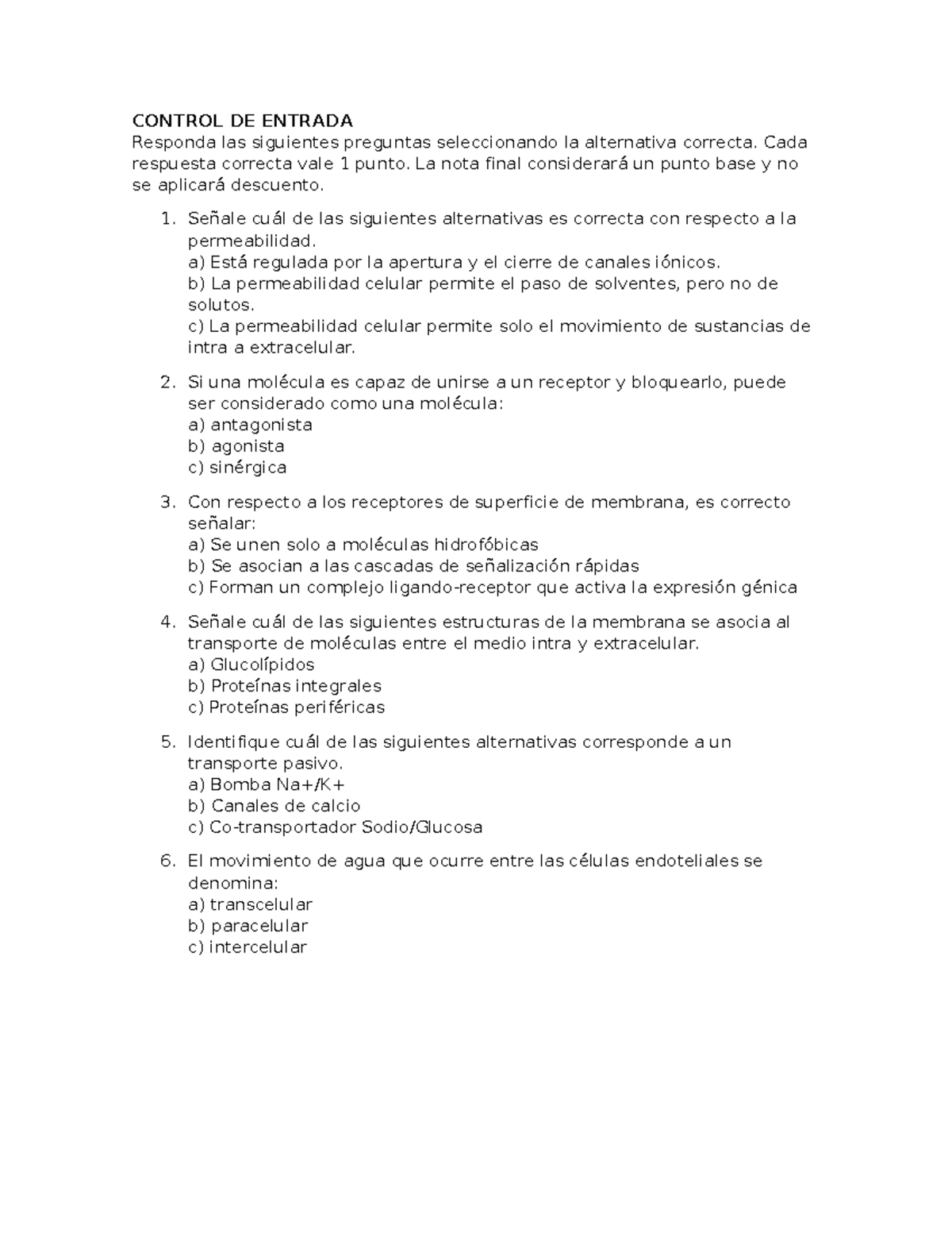 CONTROL DE ENTRADA Fisiología: Preguntas de Selección Correcta - Studocu