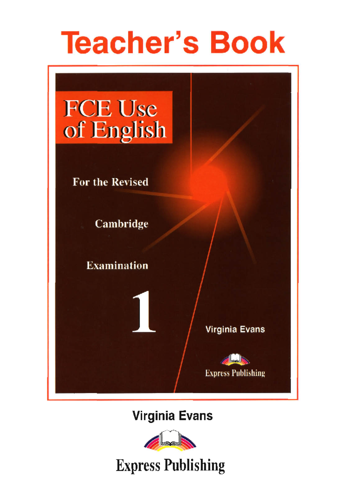 Key FCE Use of English 1 for the Revised Cambridge Examination: Grammar ...