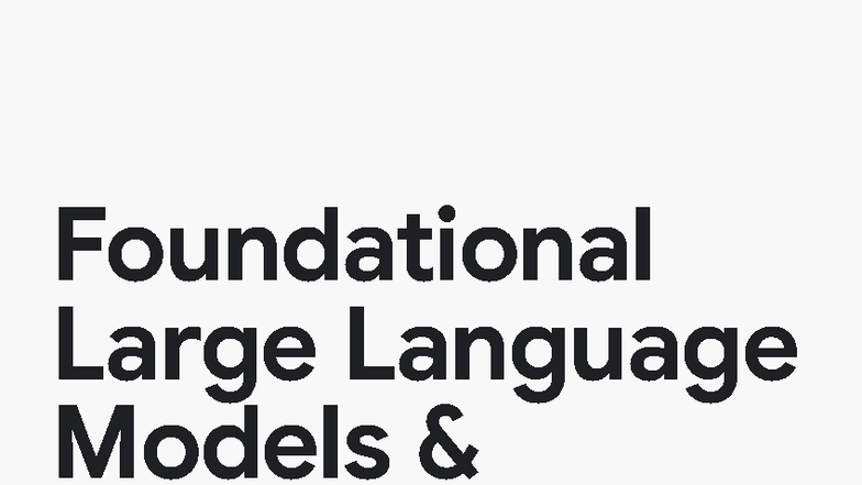 Foundational Large Language Models & Text Generation Whitepaper v2 ...