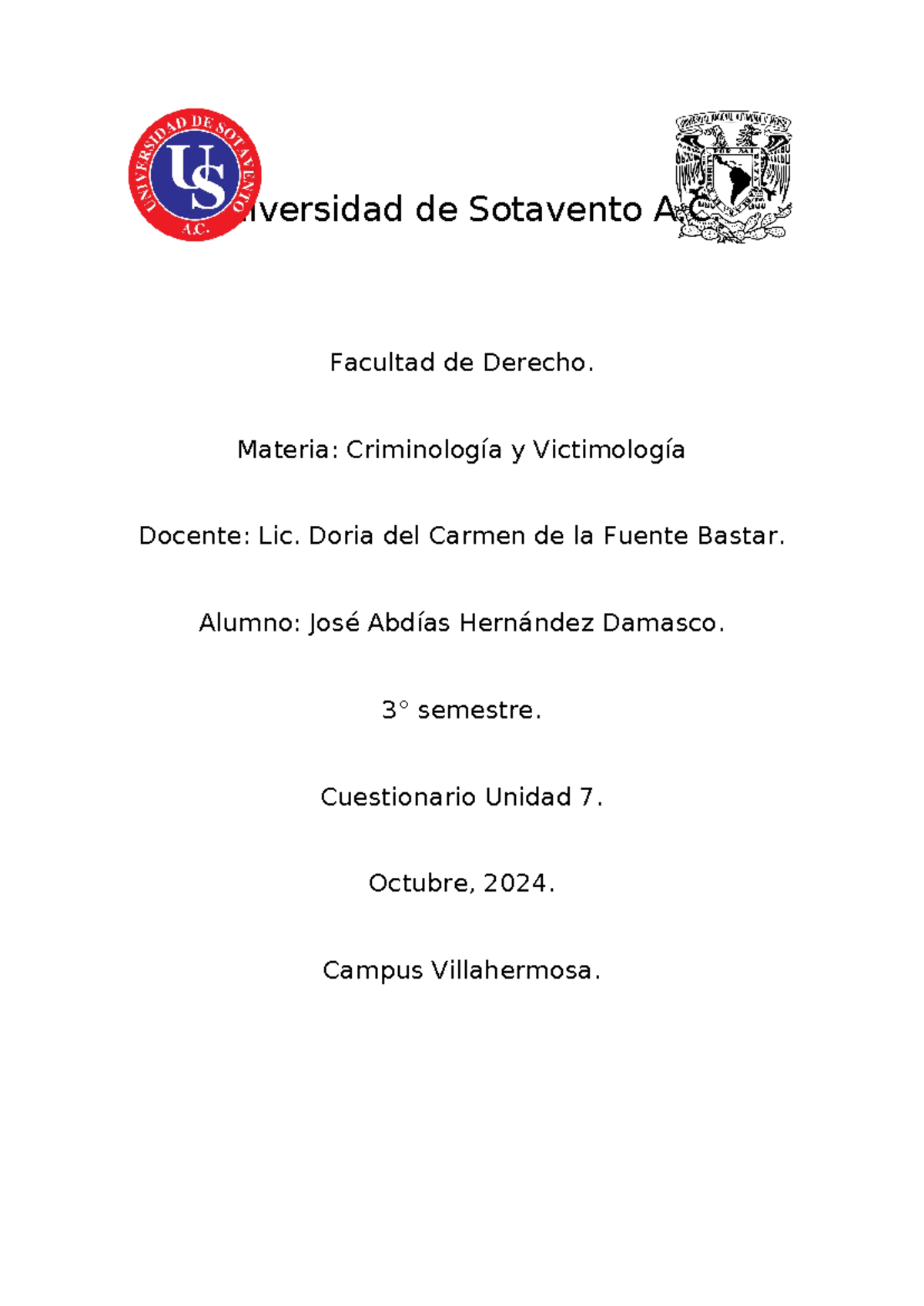 Cuestionario Unidad 7 Criminologia y Victimologia JAHD - Universidad de ...
