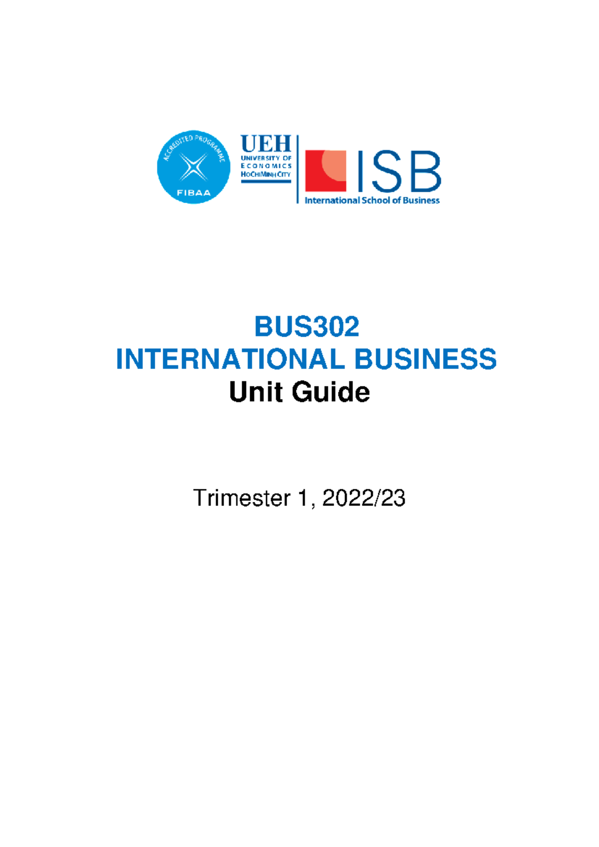 Unit guide IB - BUS INTERNATIONAL BUSINESS Unit Guide Trimester 1, 2022 ...