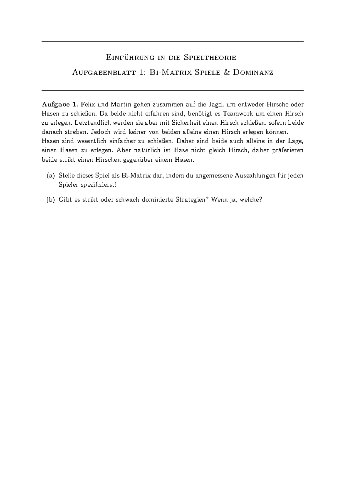 Lösung übung 01pdf - Einf ̈uhrung in die Spieltheorie Aufgabenblatt 1 ...