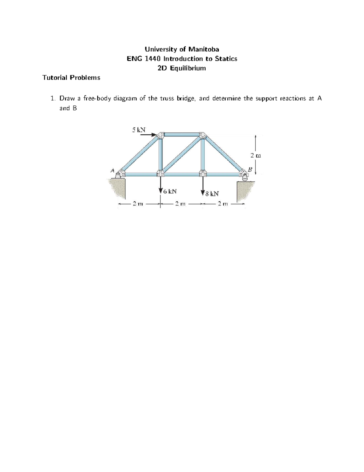 ENG 1440 Tutorial 6: 2D Equilibrium Problems and Support Reactions ...