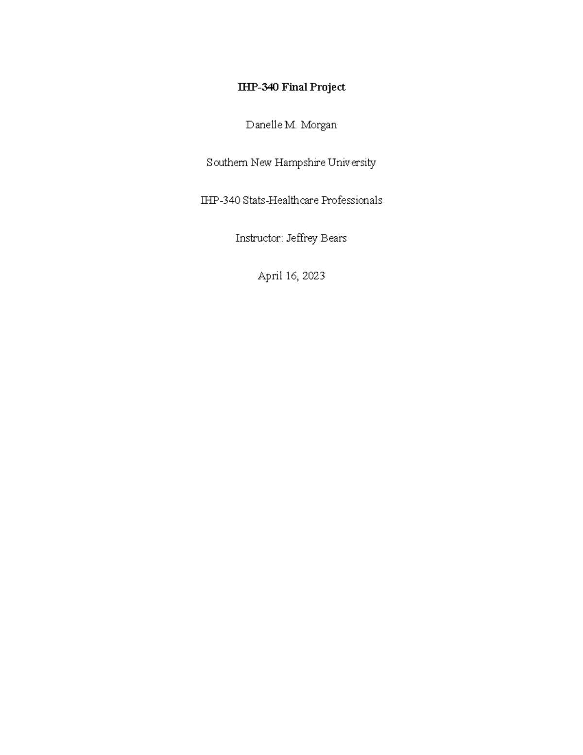 IHP-340 Final Project - IHP-340 Final Project Danelle M. Morgan ... IHP-340 Final Project - IHP-340 Final Project Danelle M. Morgan ...
