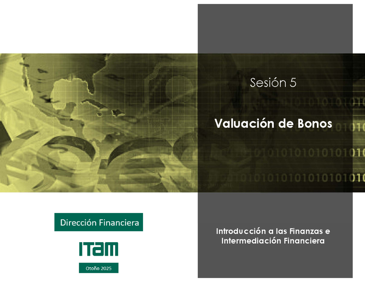 Sesión 5: Valuación de Bonos en Finanzas e Intermediación Financiera ...