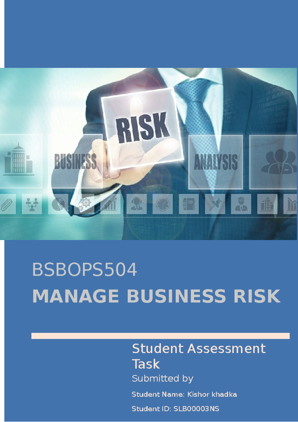 Bsbops 504 Student Assessment Task 1&2 - BSBOPS MANAGE BUSINESS RISK Student Assessment Task ...