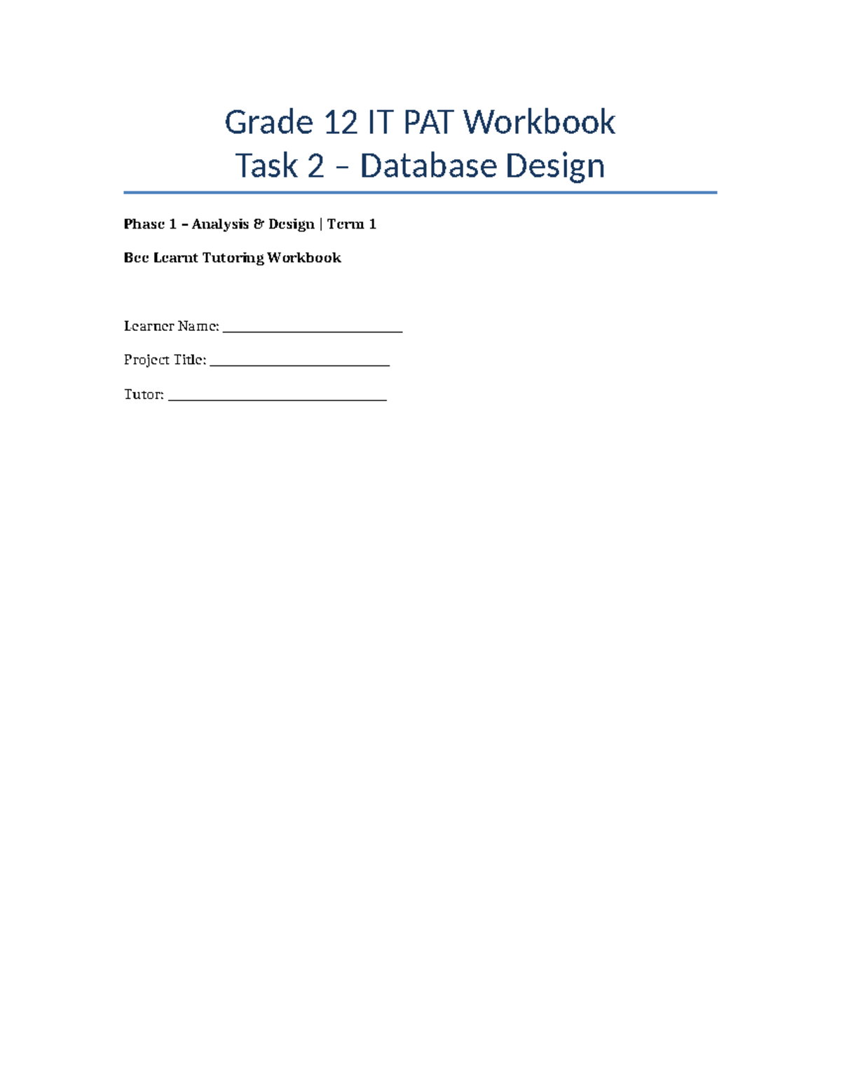 Grade 12 IT PAT Task 2 Database Design Workbook - Bee Learnt - Studocu