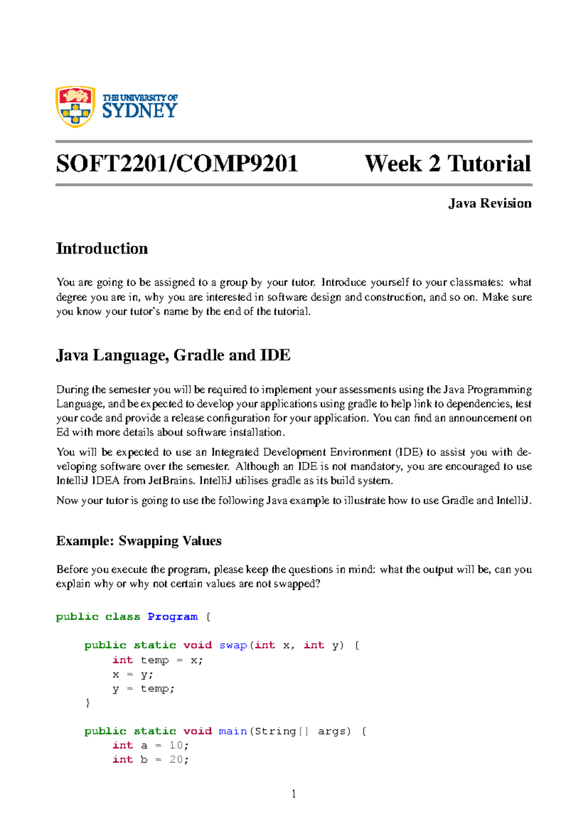 Tutorial w2 Java Revision - SOFT2201/COMP9201 Week 2 Tutorial Java Revision Introduction You are ...