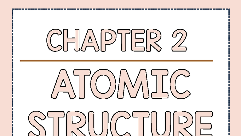 CHAPTER 2 ATOMIC STRUCTURE CHEMISTRY NOTES SK015 - Studocu