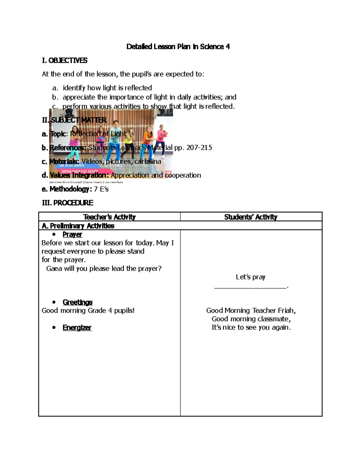 Detailed Lesson Plan in Science 4 - OBJECTIVES At the end of the lesson ...