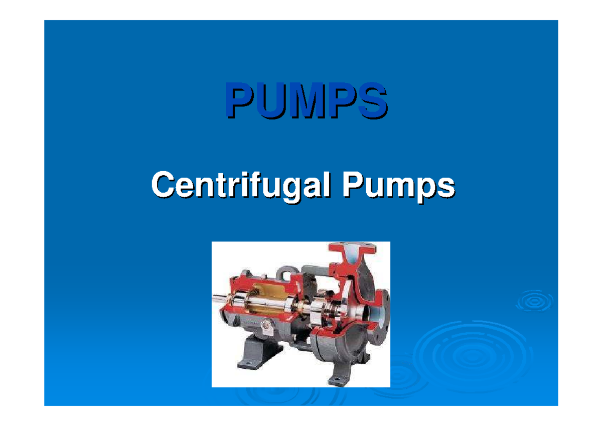 Centrifugal Pumps Overview - Fluid Mechanics (PUMPS) - Studocu