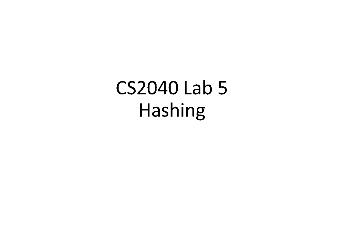 Lab5 - lab slides for the lab number 5 - CS2040 Lab 5 Hashing Take-Home Assignment 2a – Join ...